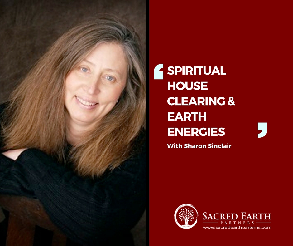Spiritual House Clearing & Earth Energies with Sharon Sinclair ...