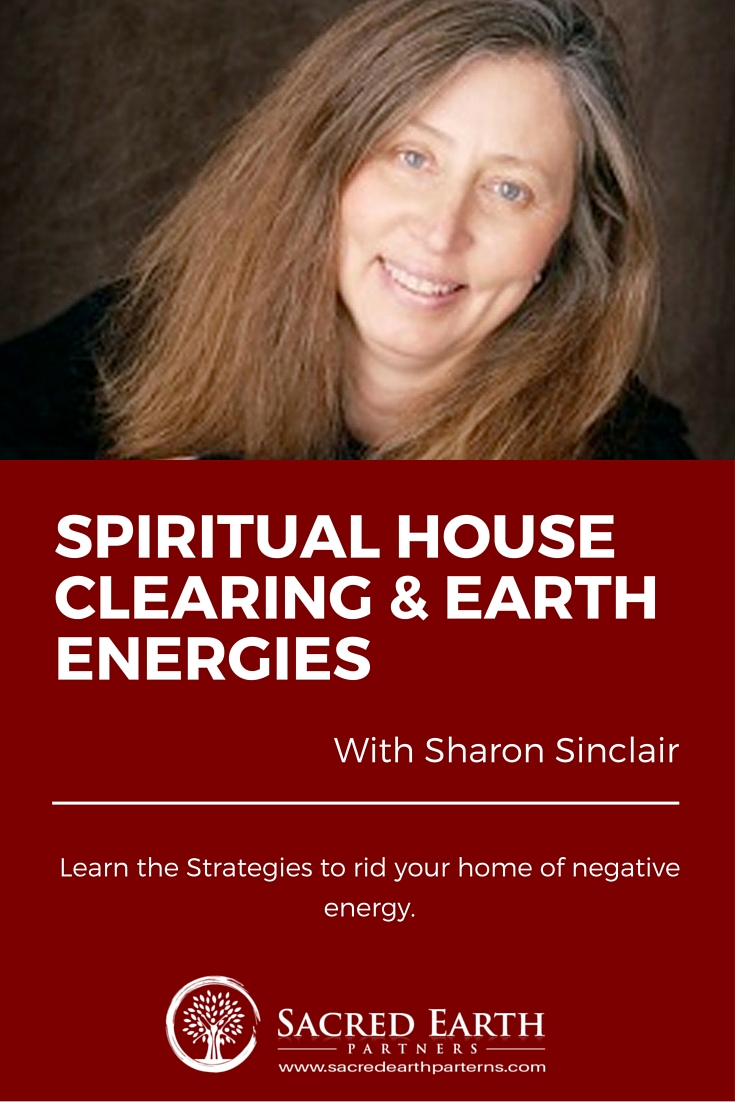 Spiritual House Clearing & Earth Energies with Sharon Sinclair(3 ...